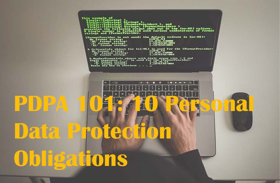 What Are The 10 Obligations Under Personal Data Protection Act (PDPA)?
